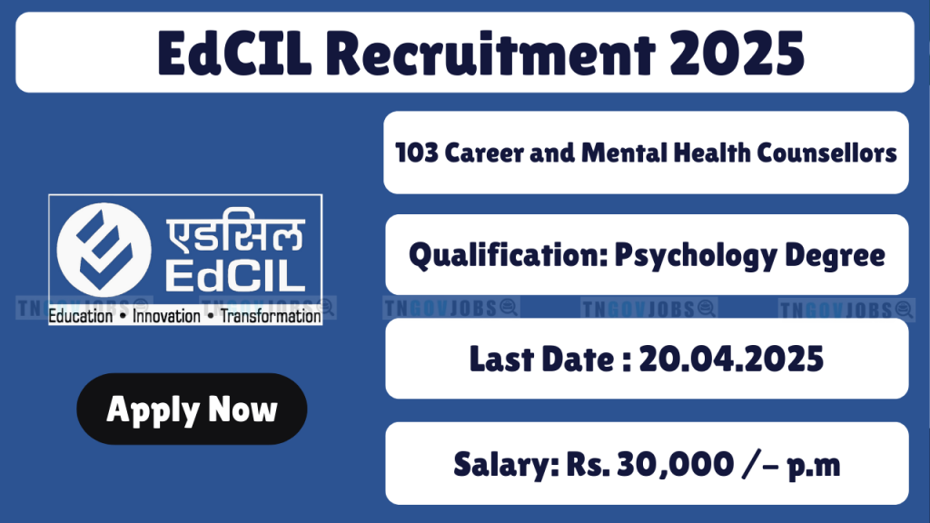 EdCIL Recruitment 2025: 103 Career and Mental Health Counsellor Posts ...